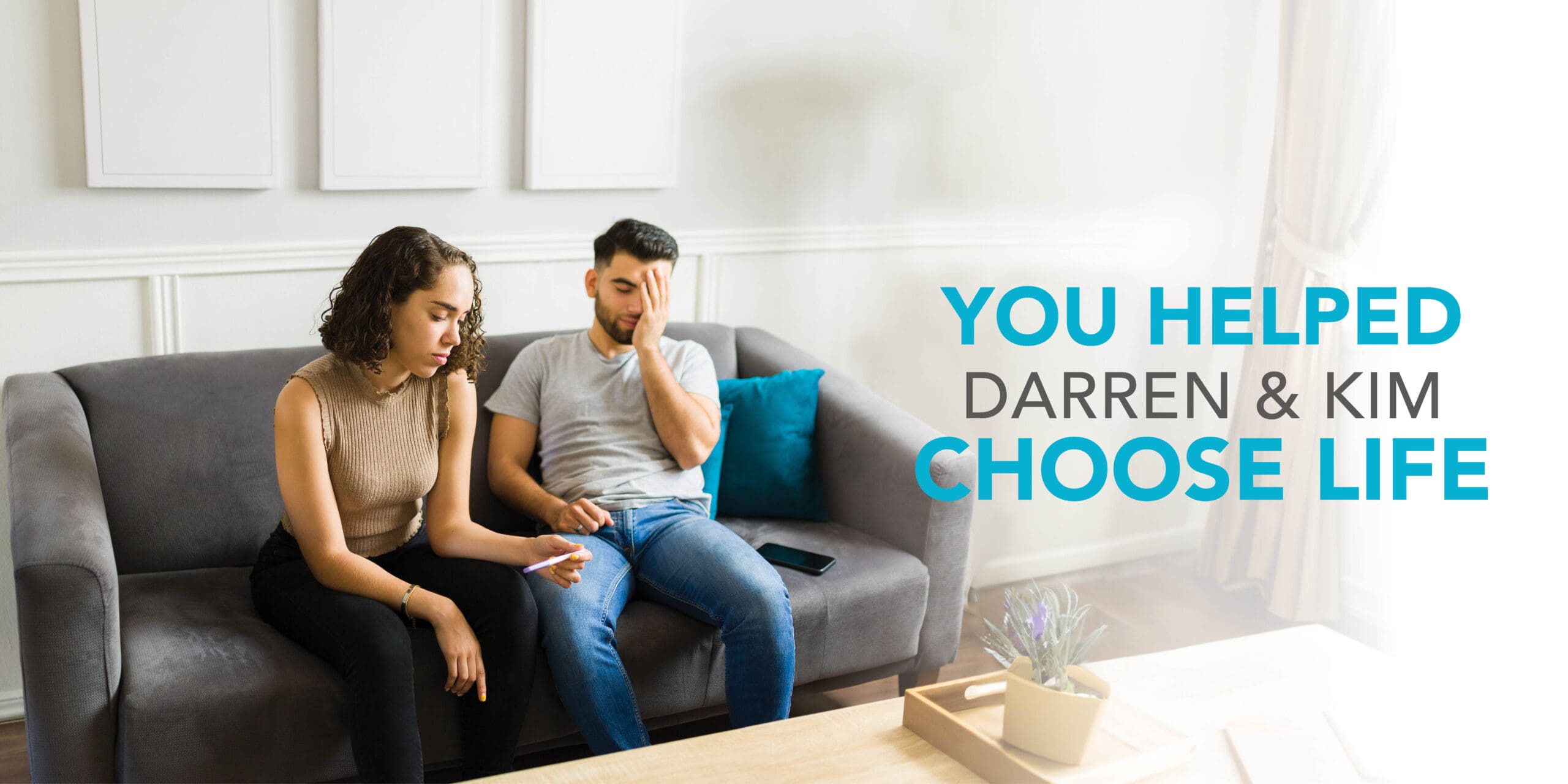 You Helped Darren and Kim Choose Life