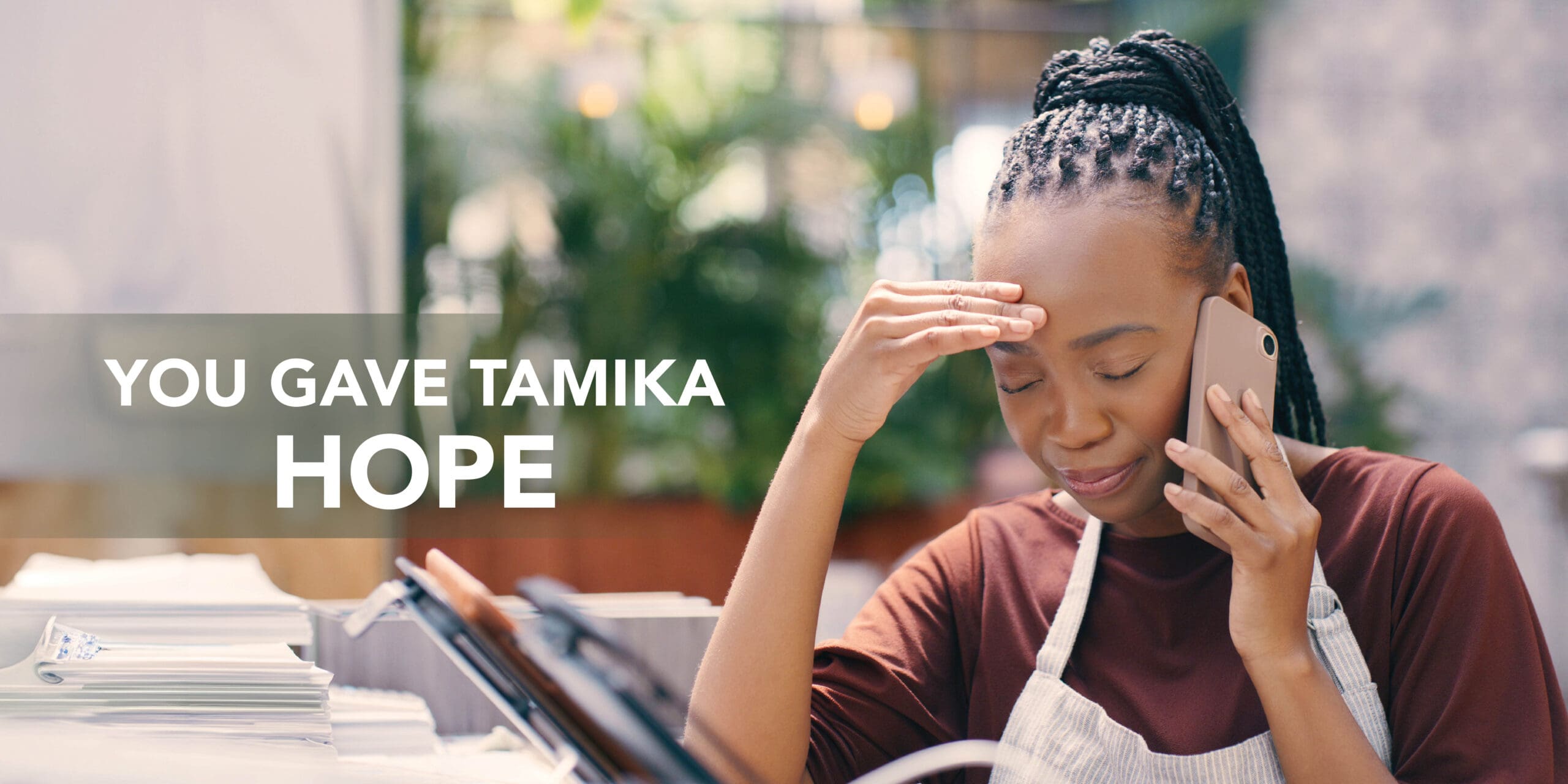 You Gave Tamika Hope