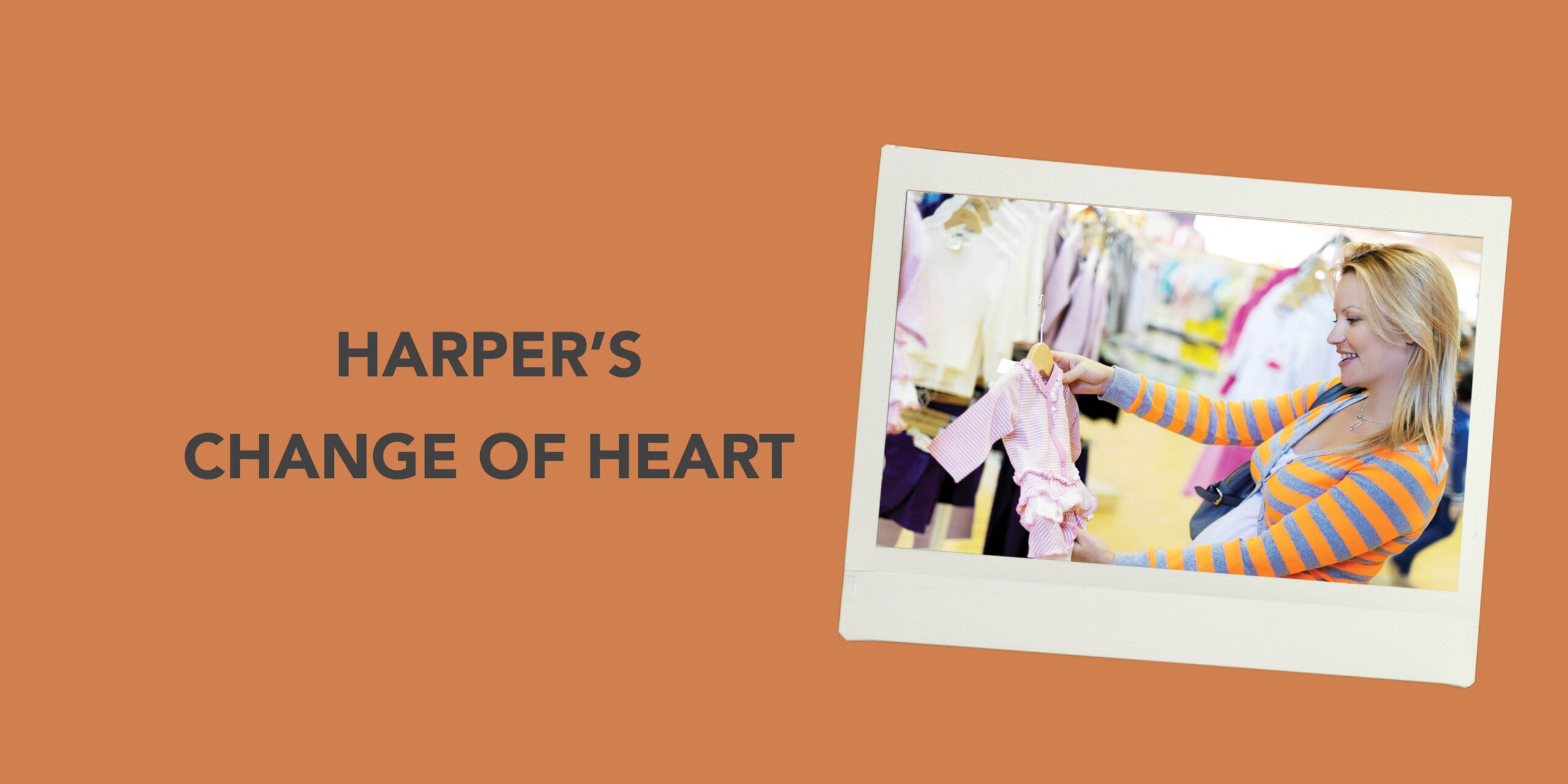 Harper's Change of Heart...