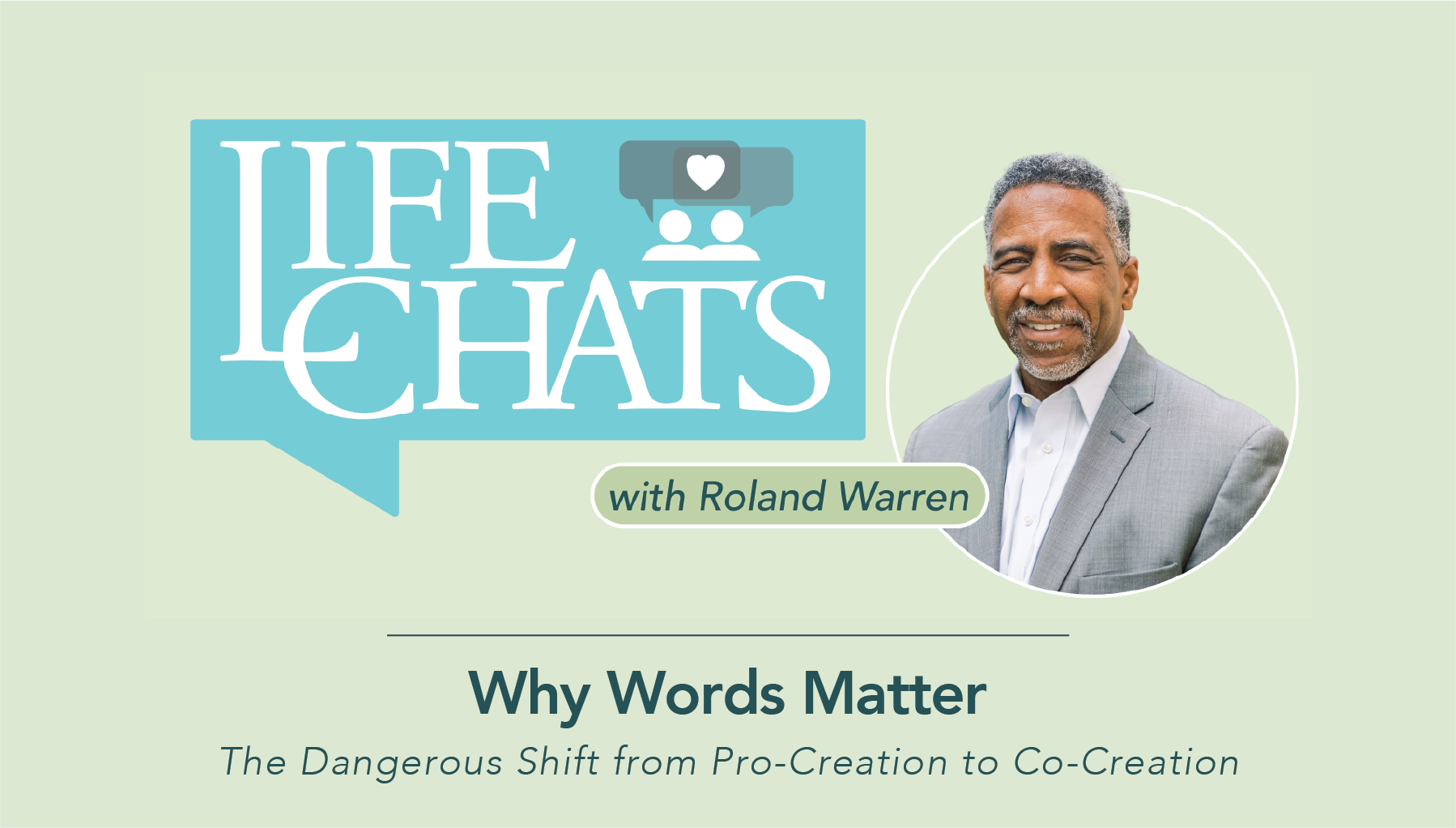 LifeChat: Why Words Matter—The Dangerous Shift from Pro-Creation to Co ...