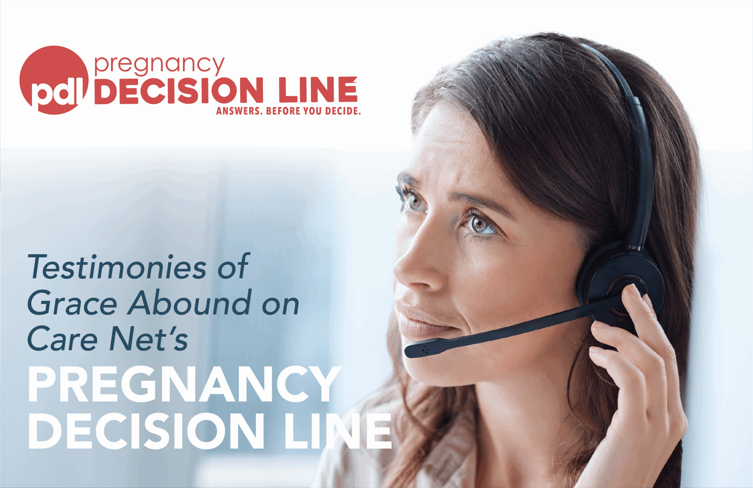 Testimonies of Grace Abound on Care Net’s Pregnancy Decision Line ...