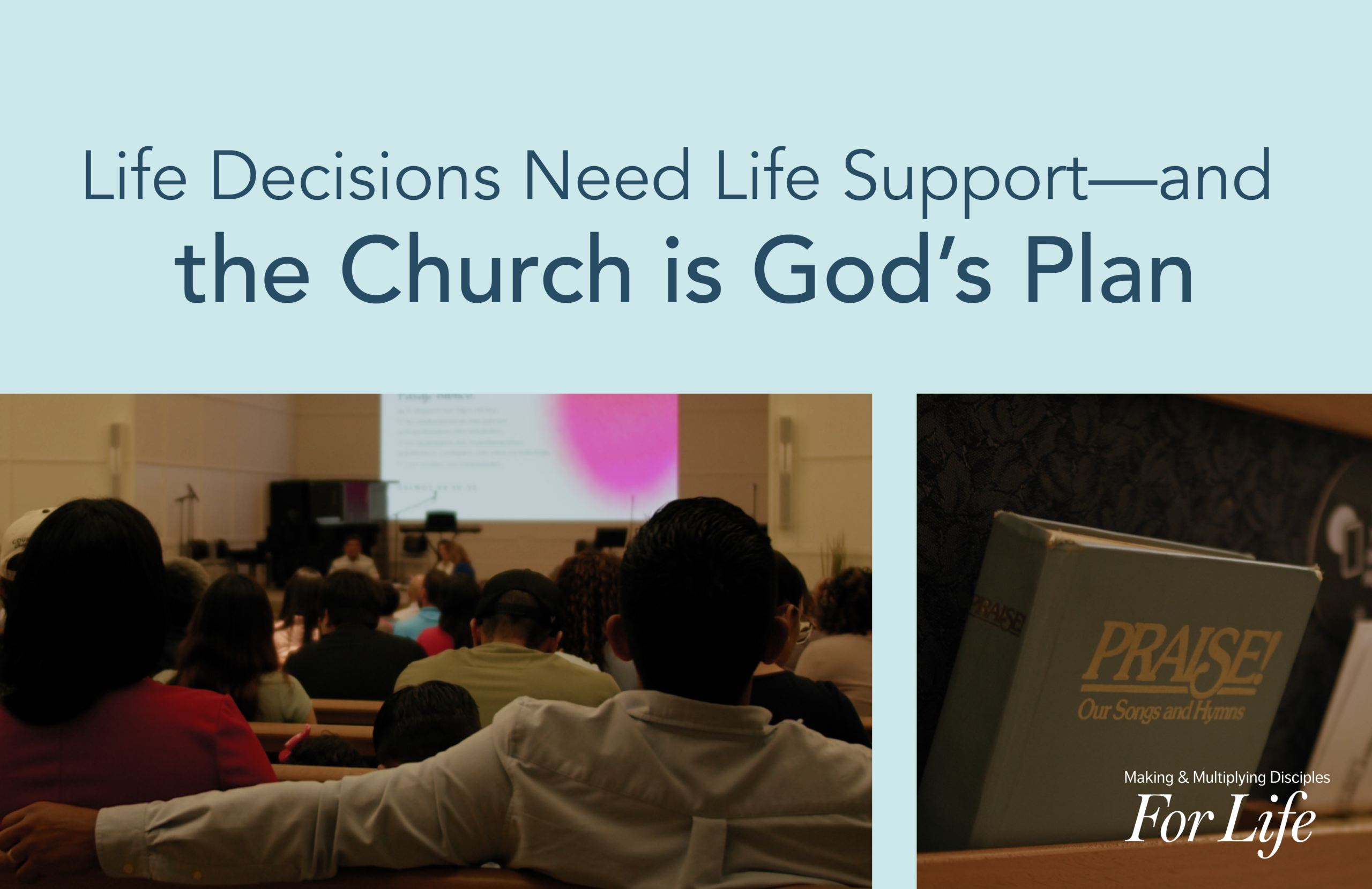 Life Decisions Need Life Support—and the Church Is God’s Plan - Care Net
