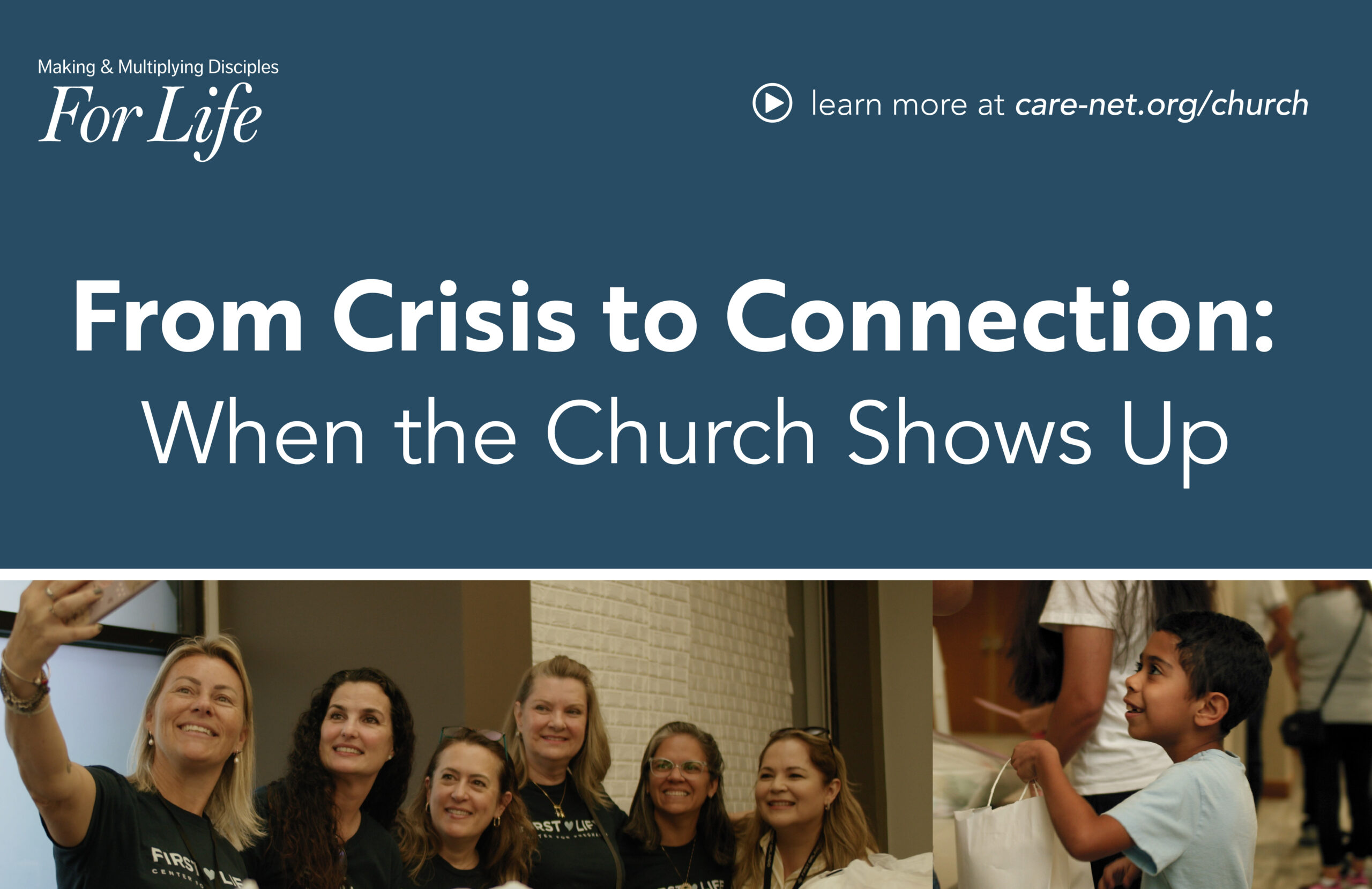 From Crisis to Connection: When the Church Shows Up - Care Net
