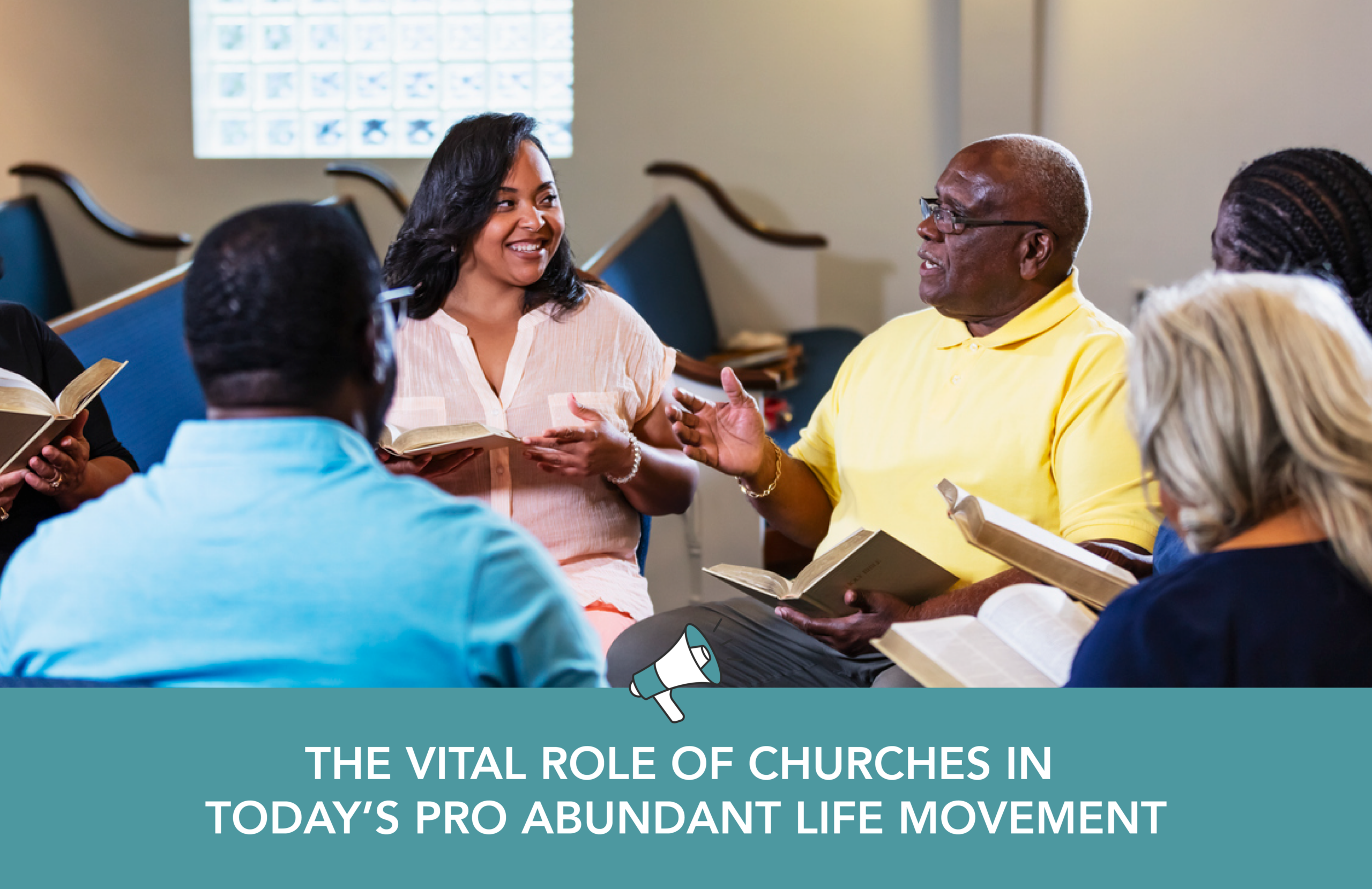 The Vital Role of Churches in Today’s Pro Abundant Life Movement - Care Net